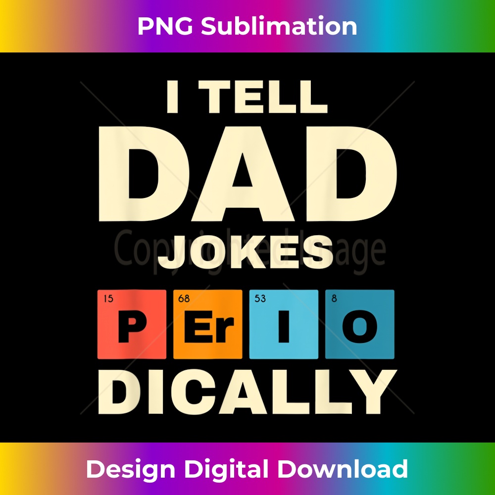 Mens I Tell Dad Jokes Periodically - Bespoke Sublimation Dig | Inspire ...
