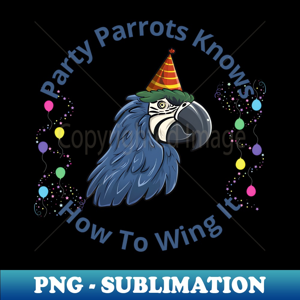 Party Parrots Knows How To Wing It Dark Text - Premium PNG S | Inspire ...
