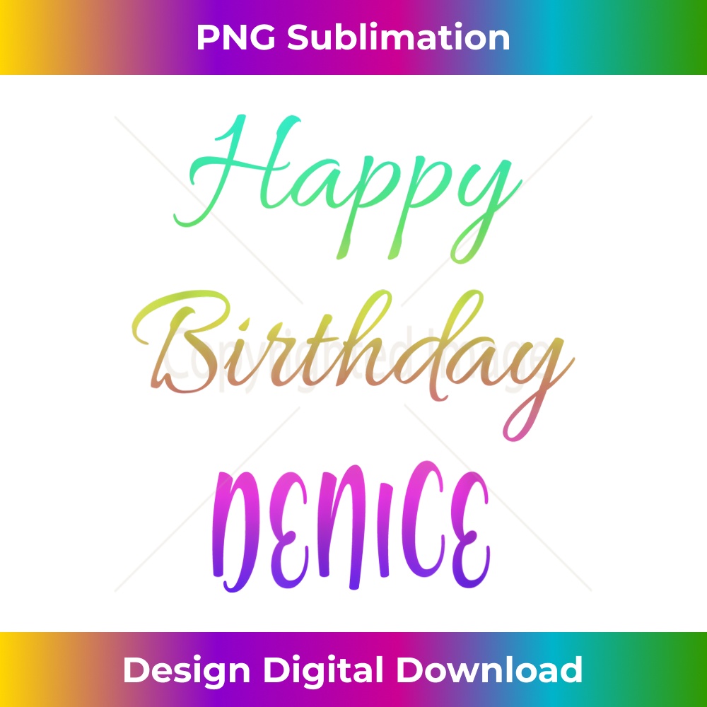Happy Birthday Denice Gift Idea - Deluxe PNG Sublimation Dow - Inspire ...