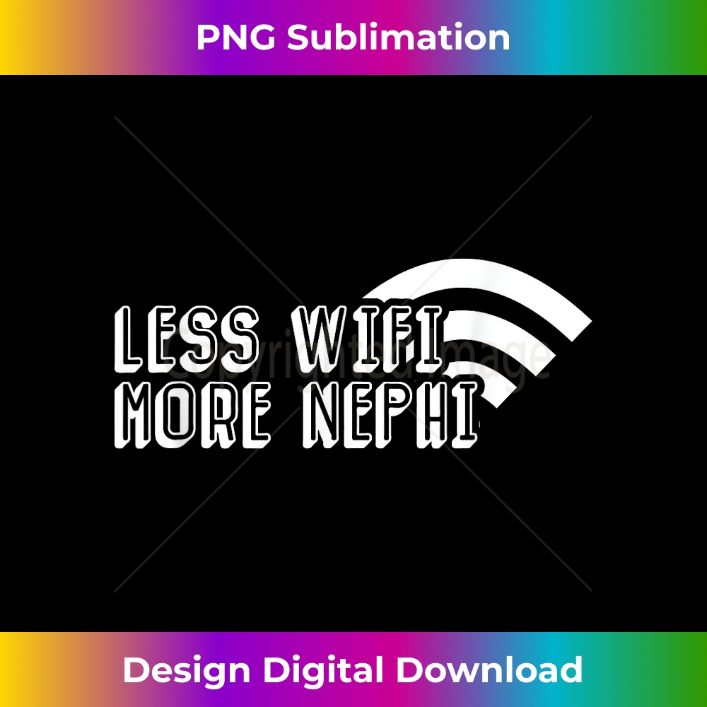 Less Wifi More Nephi LDS Mormon Funny Memes Missionary Gift | Inspire ...