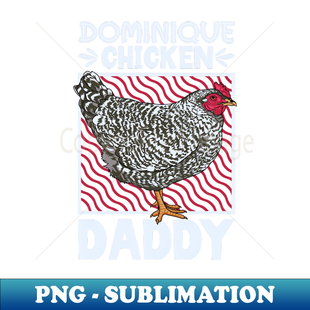 Dominique Chicken Daddy - Unique Sublimation PNG Download - - Inspire ...