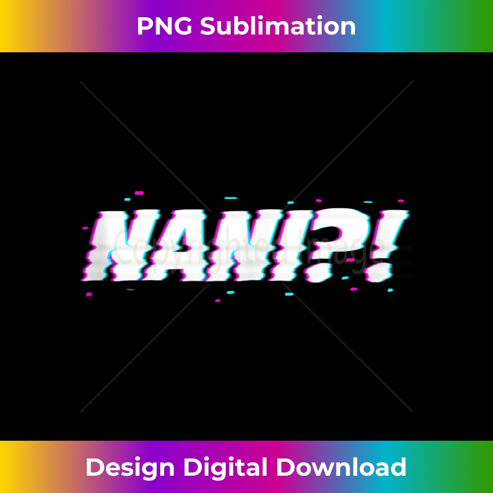 Japanese Word Nani What Expression Anime Manga Lover Gift Ta - Inspire ...