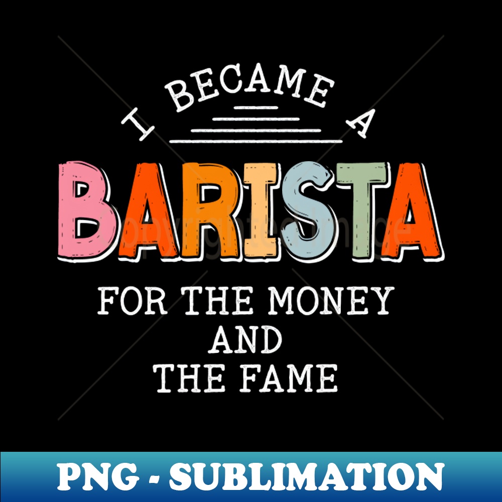 Funny Barista I Became a Barista For The Fame - Exclusive PN | Inspire ...