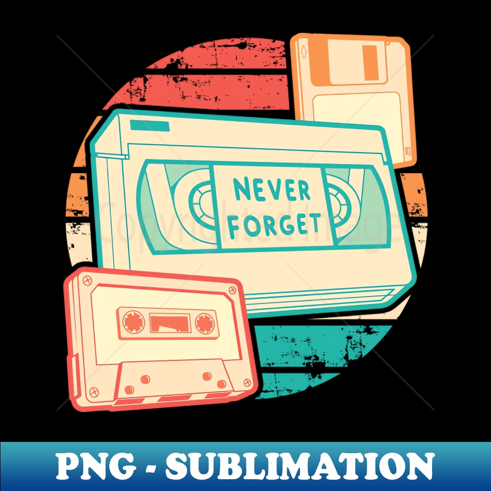 Never Forget - Retro - VHS - Cassette - Floppy - Special Edi | Inspire ...
