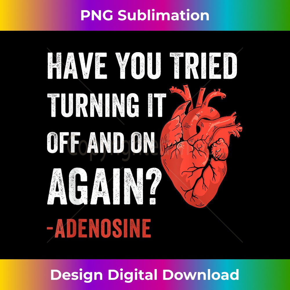 Have You Tried Turning It Off And On Again Adenosine Heart - | Inspire ...