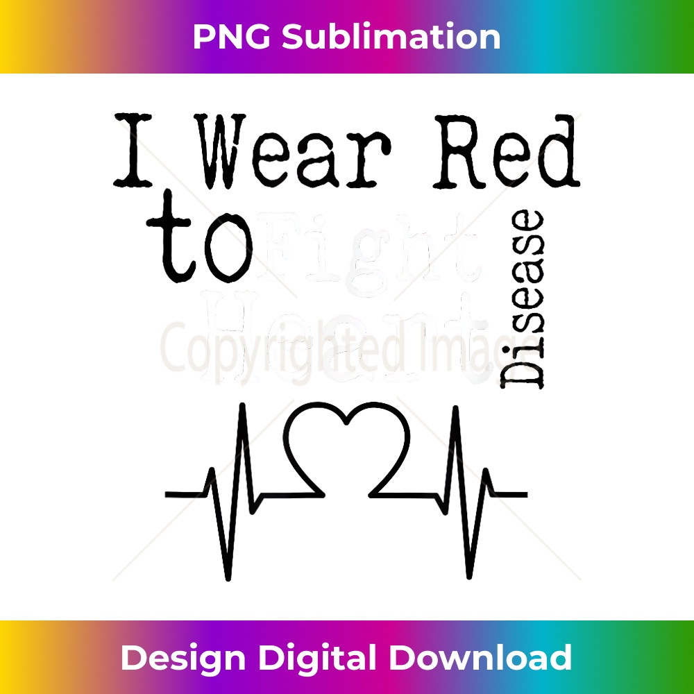 I Wear Red To Fight Heart Disease Sayi - Sophisticated PNG S | Inspire ...