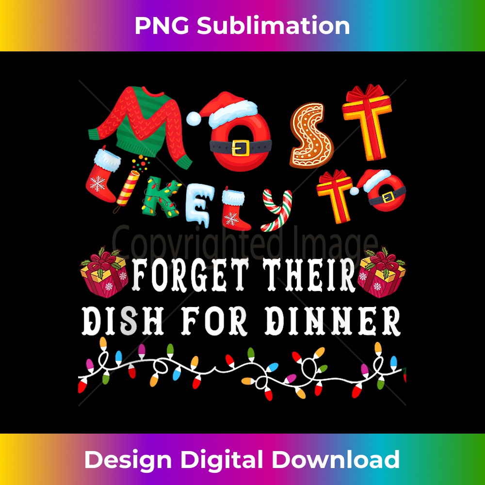 Most Likely To Forget Their Dish For Dinner Christmas Funny - Inspire ...