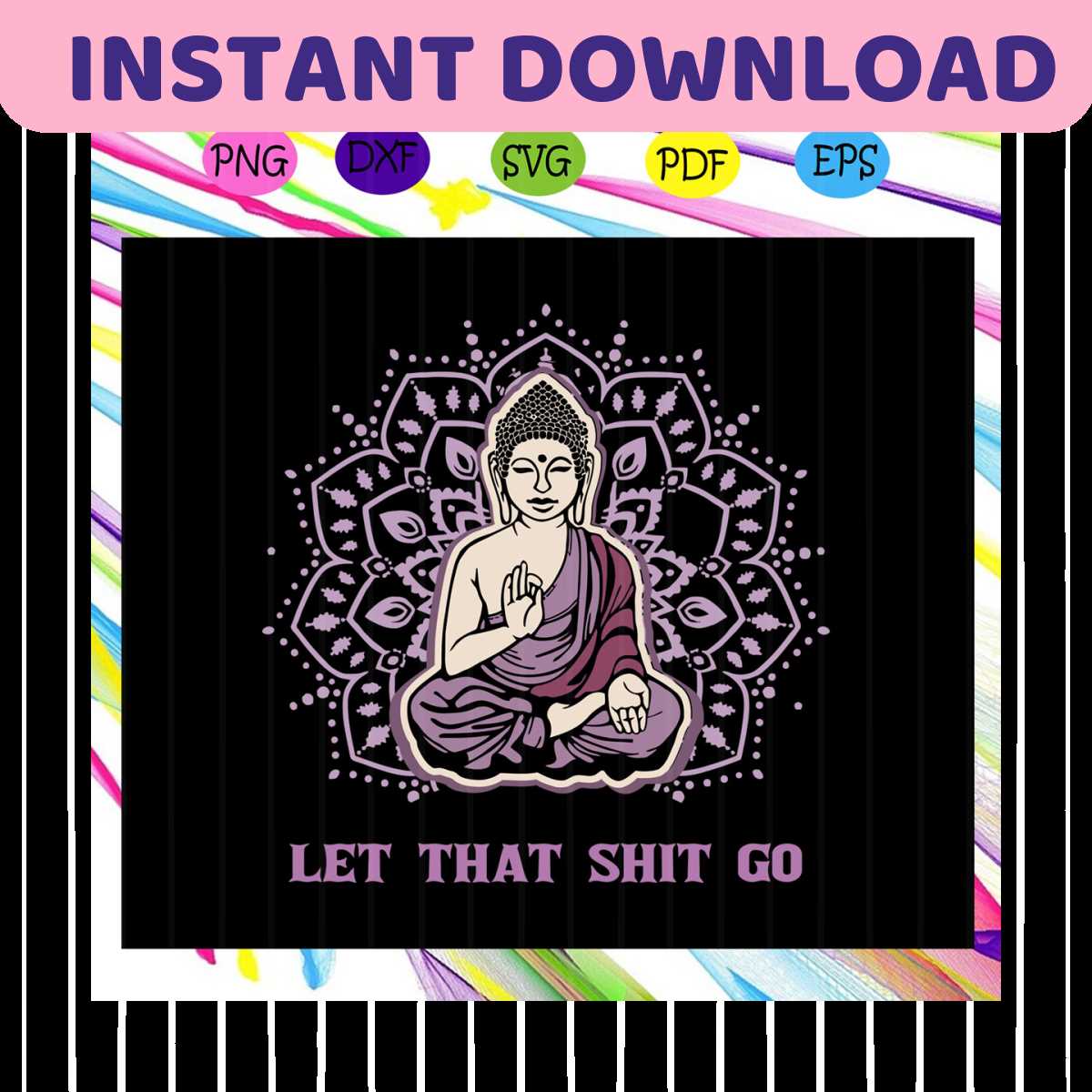 Let that shit go, trending svg For Silhouette, Files For Cri | Inspire ...
