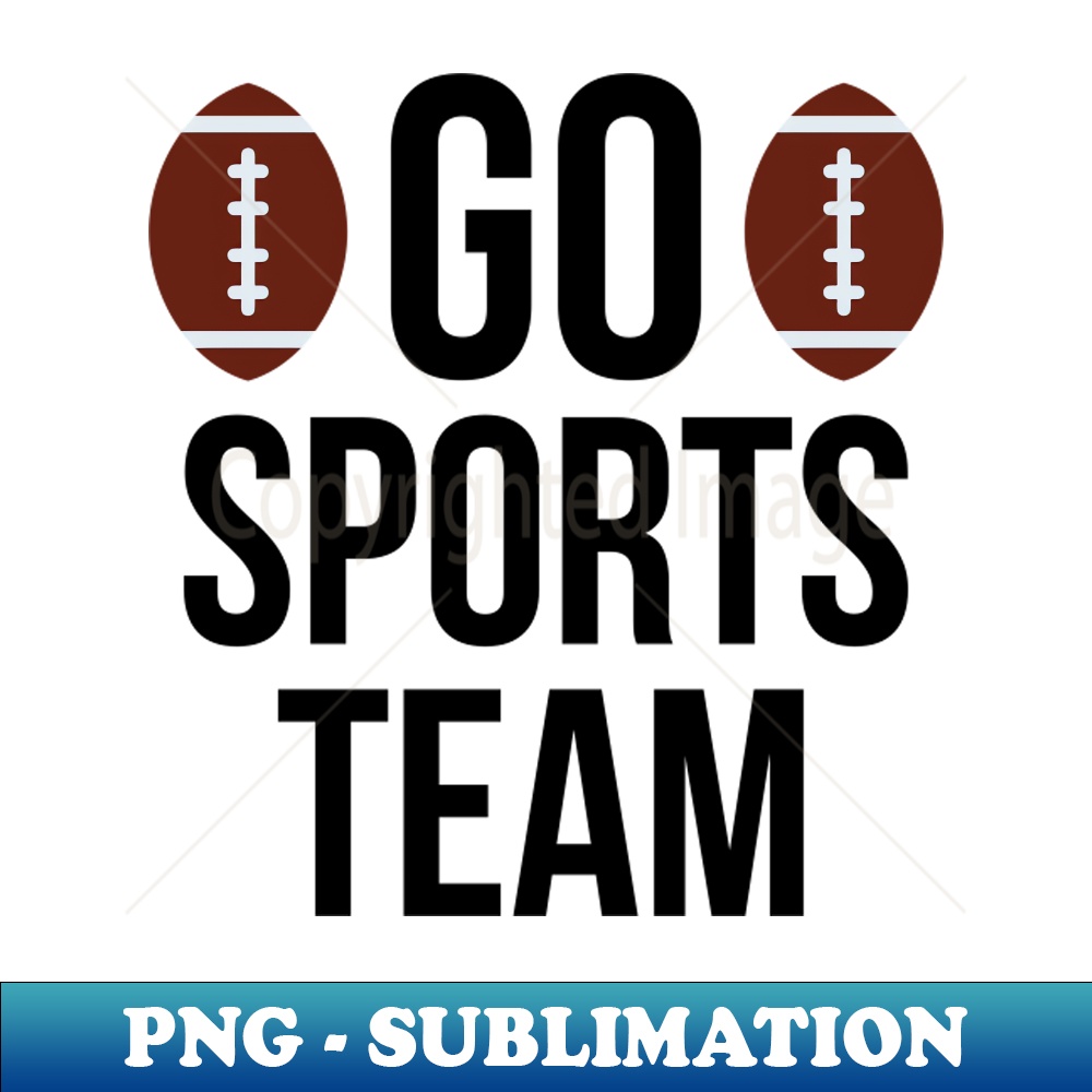 Go sports team typography design - PNG Transparent Sublimati - Inspire ...