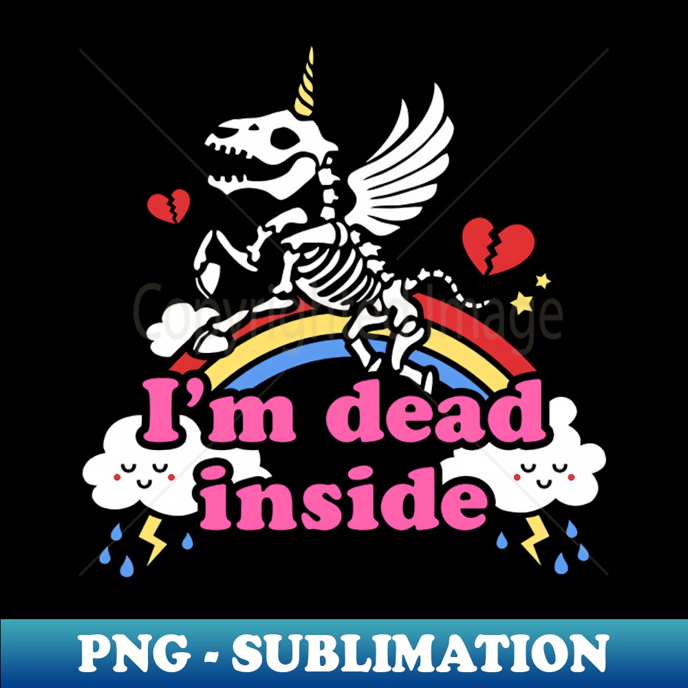 Im Dead Inside - Exclusive PNG Sublimation Download - Defyin | Inspire Uplift