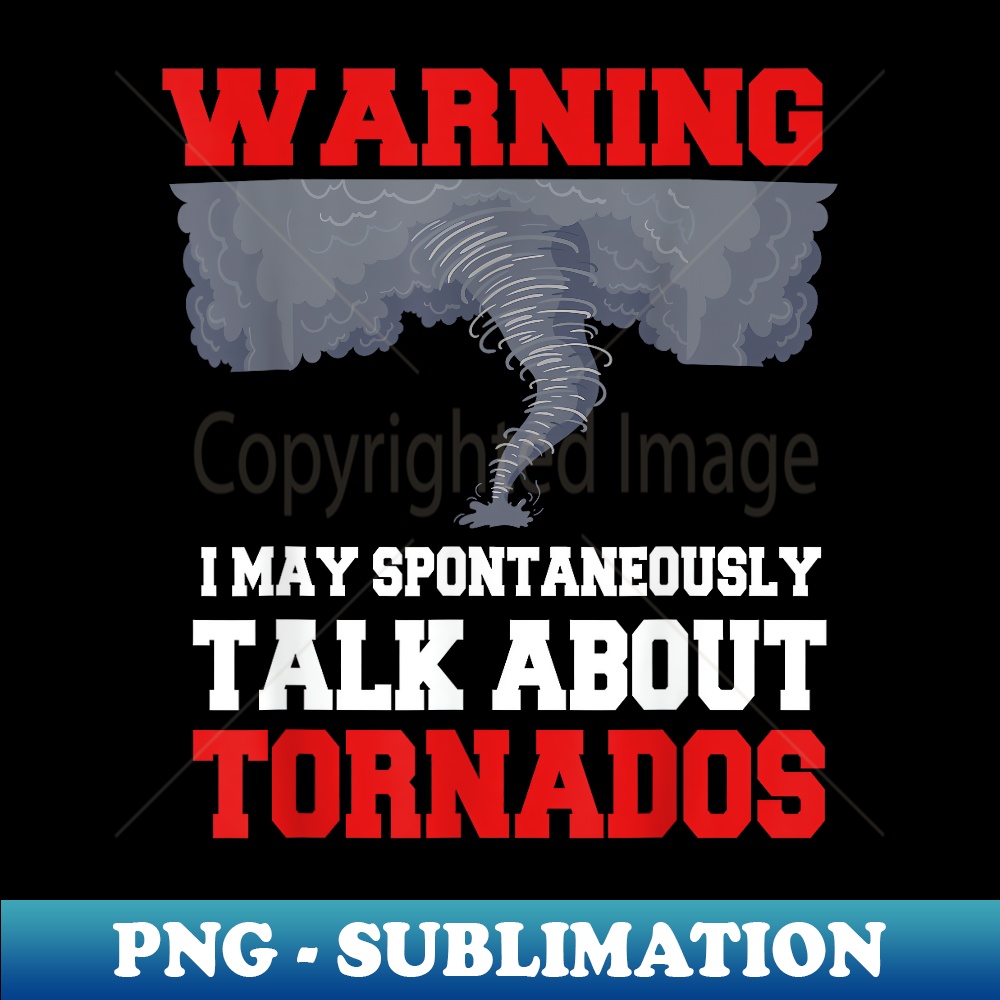 Storm Chaser Funny Tornado Twister Quote - Signature Sublima - Inspire ...