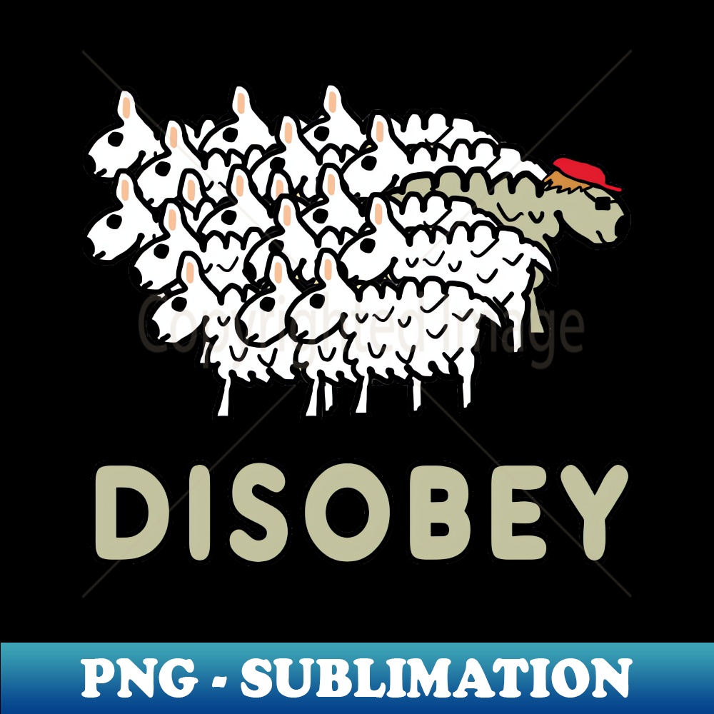 Disobey - Instant PNG Sublimation Download - Defying the Nor - Inspire ...