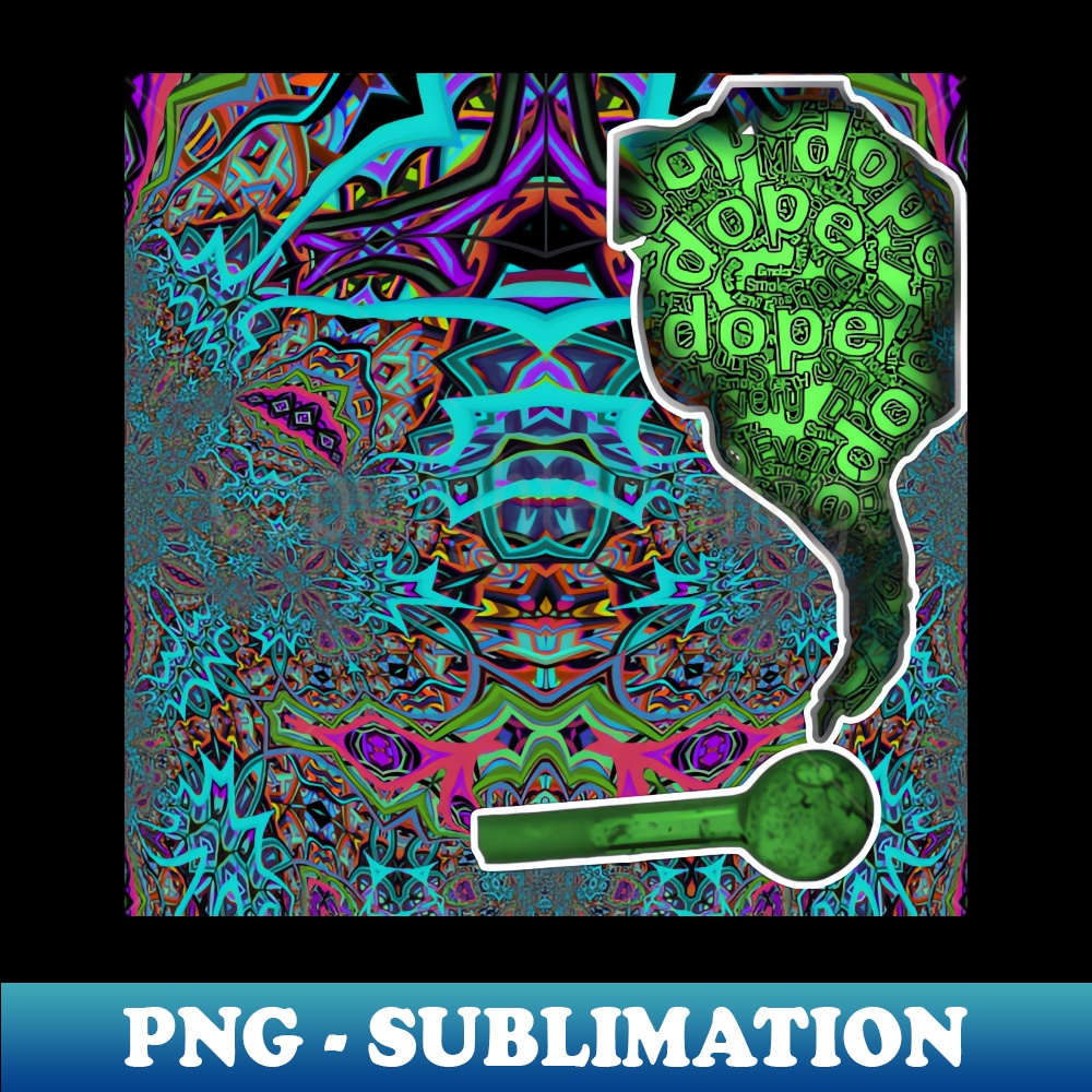Dope smoking pipe - PNG Sublimation Digital Download - Perfe | Inspire ...