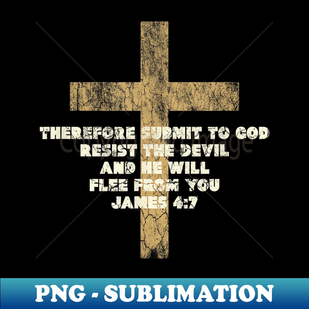 James 47 Submit to God Resist the Devil Bible Verse - Profes | Inspire ...