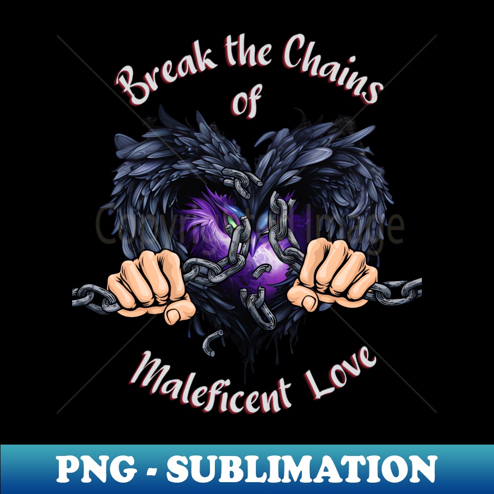 Break the chains of Maleficent Love - Trendy Sublimation Dig | Inspire ...