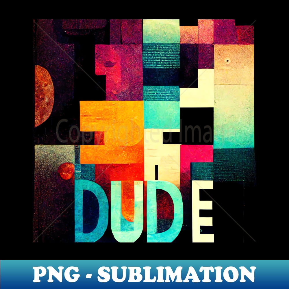 Hey Dude - what is up- colorful text sign - Exclusive PNG Su | Inspire ...