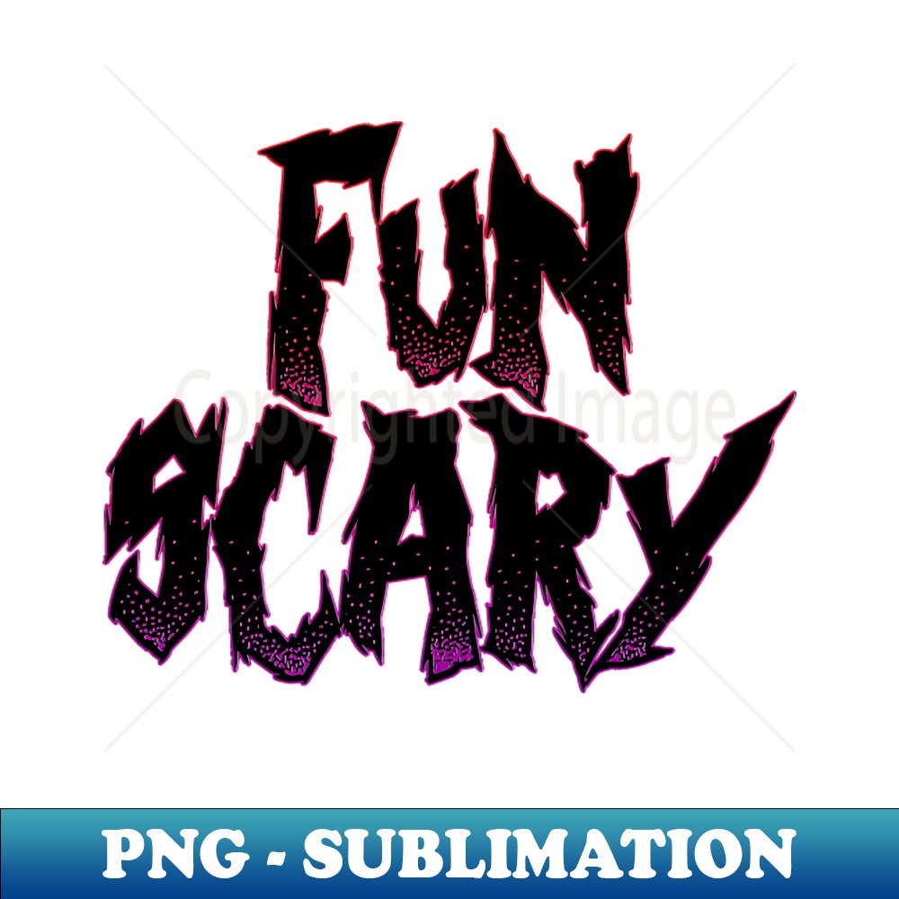 FUN SCARY - Premium PNG Sublimation File - Unleash Your Crea | Inspire ...