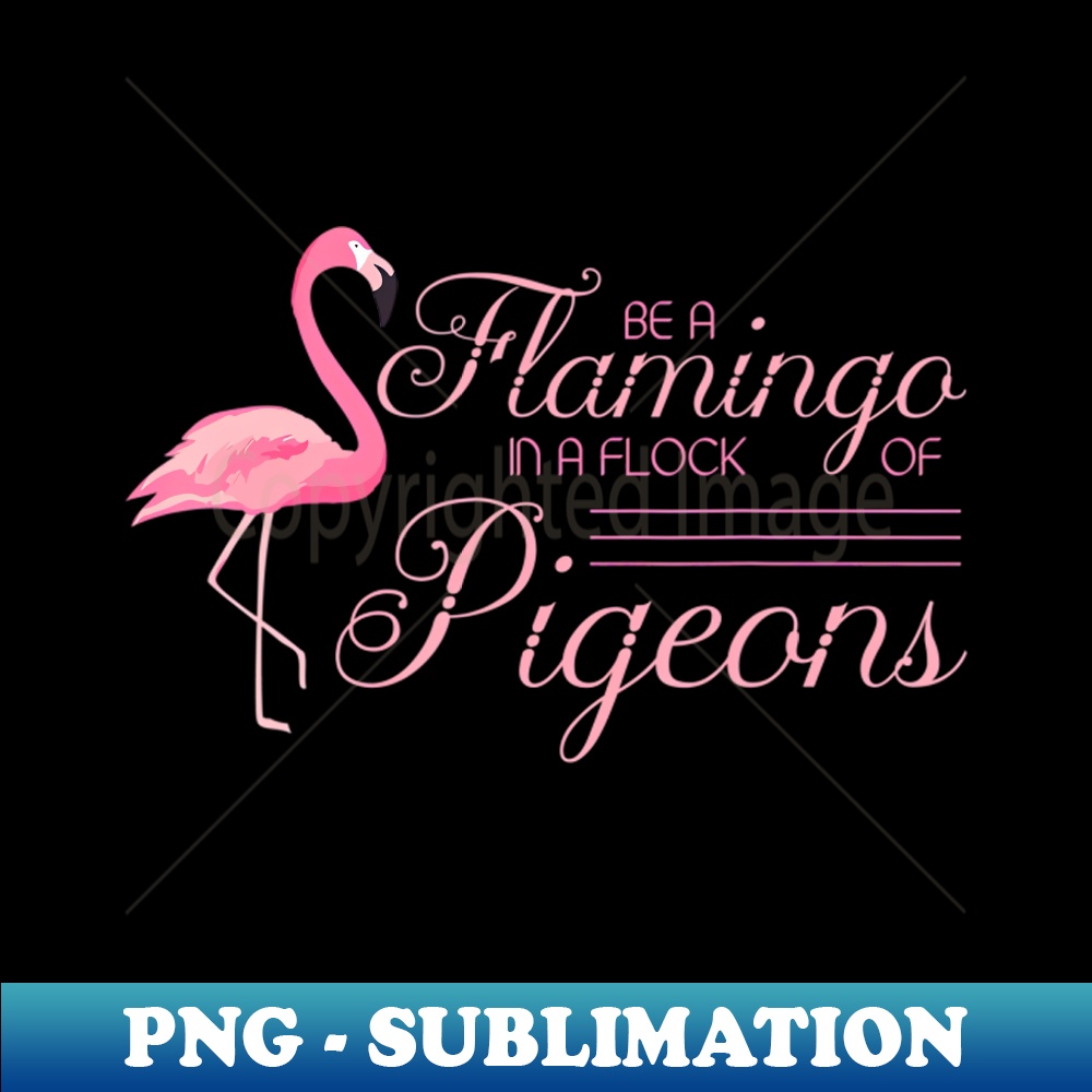 Flamingo Be A Flamingo Inspirational Bird Animal - High-Reso | Inspire ...