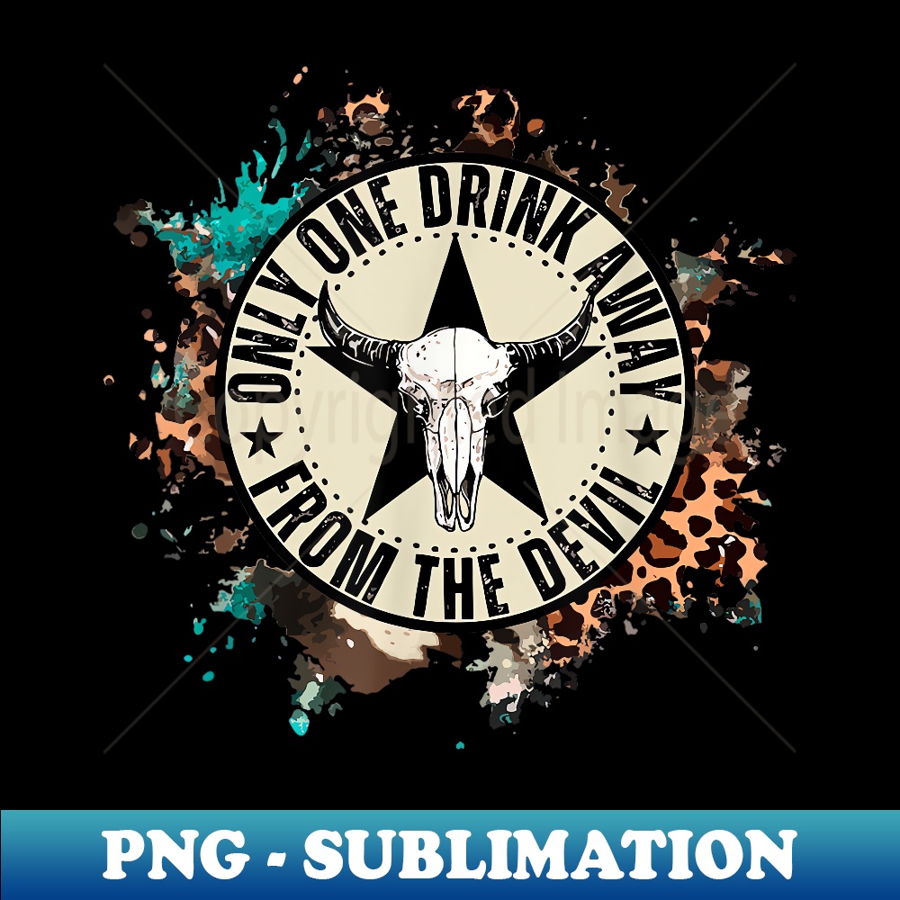 Only One Drink Away from the Devil Western - High-Quality PN | Inspire ...