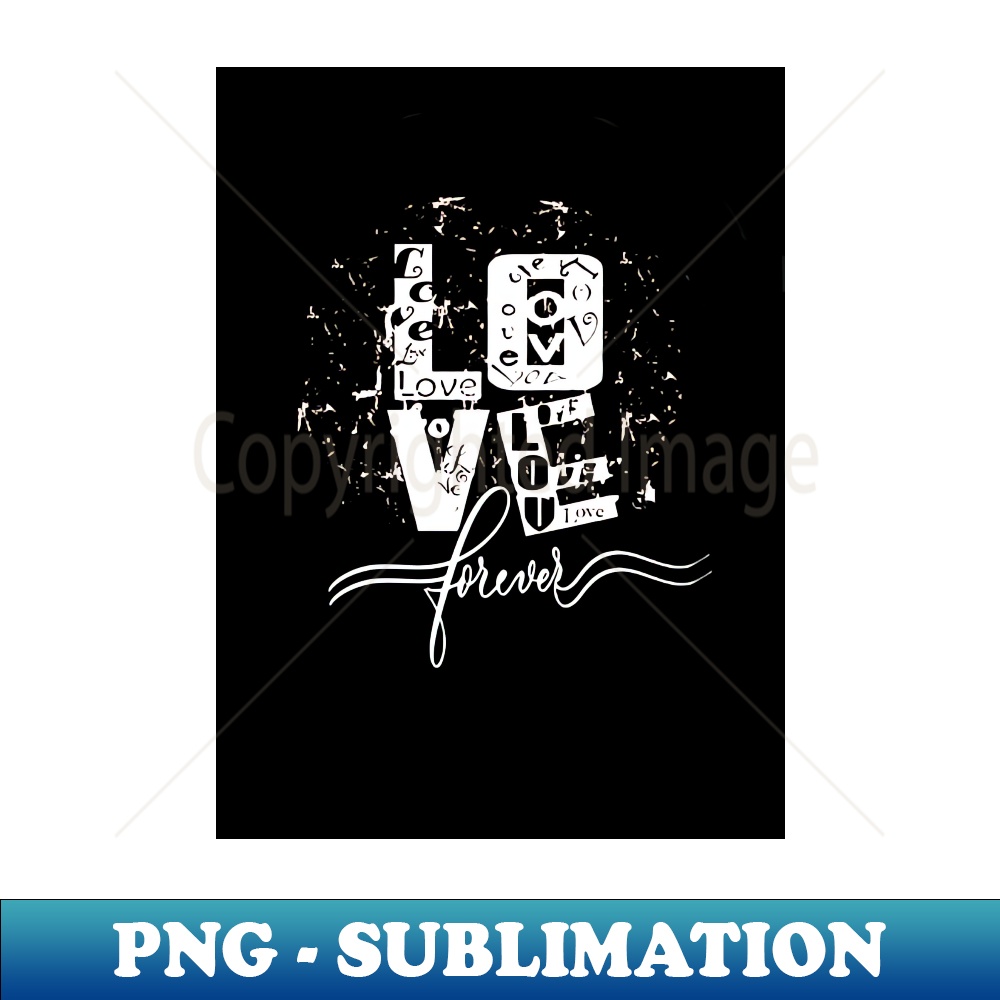 love forever - Instant Sublimation Digital Download - Defyin | Inspire ...