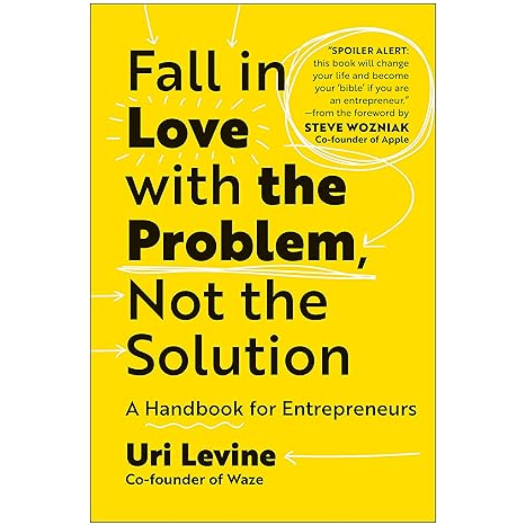 Fall in Love with the Problem, Not the Solution: A Handbook | Inspire ...