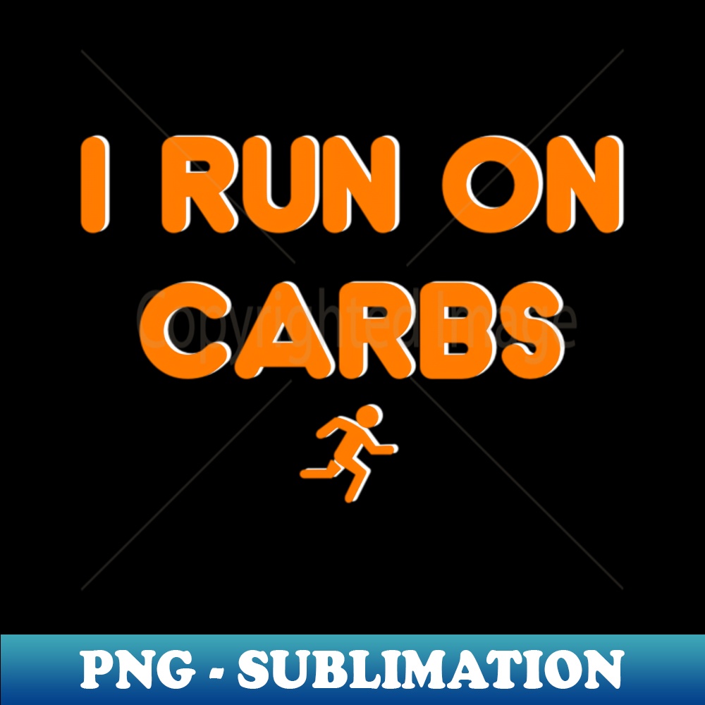 I run on carbs - Aesthetic Sublimation Digital File - Defyin | Inspire ...