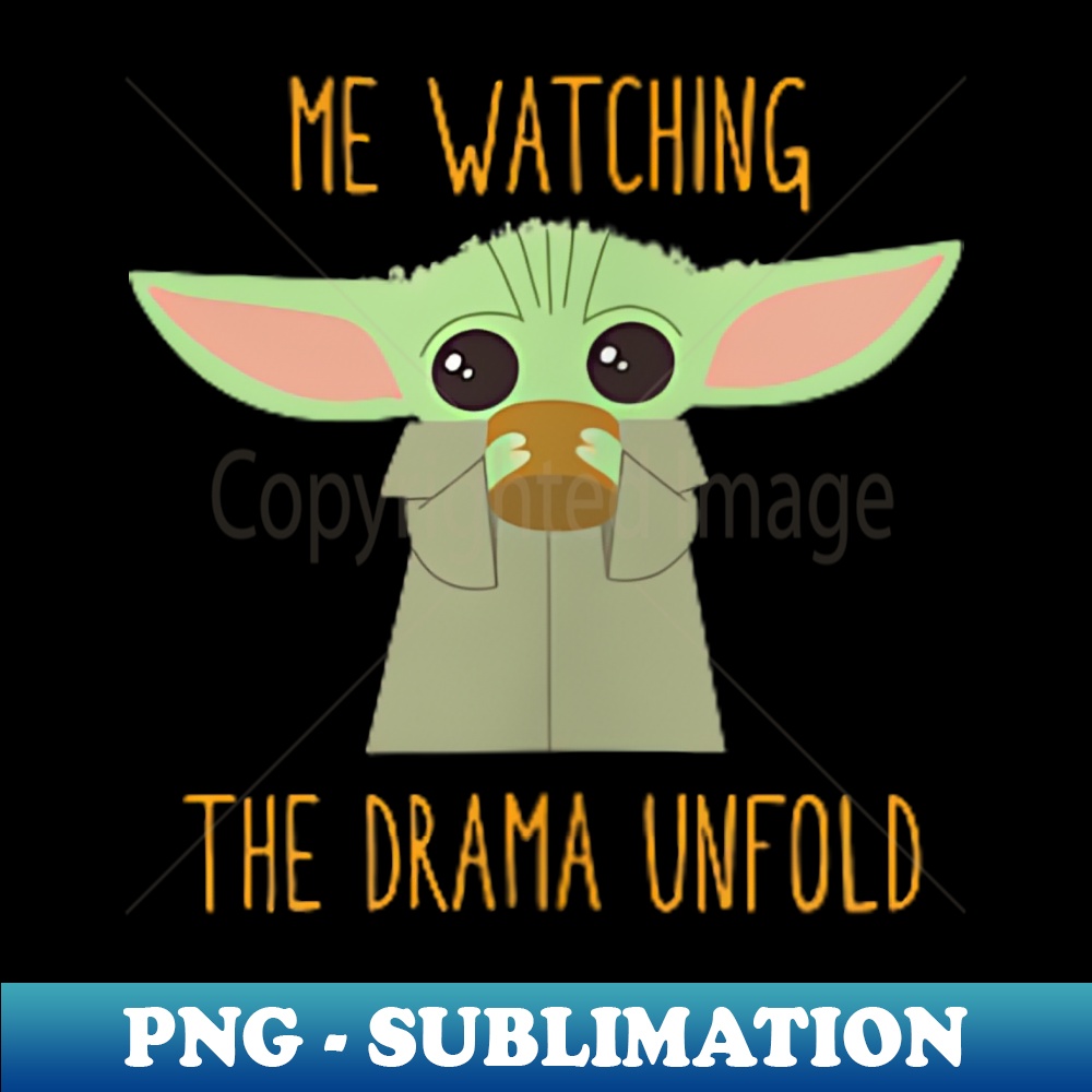 Star Wars The Mandalorian Grogu Me Watching The Drama Meme - | Inspire ...