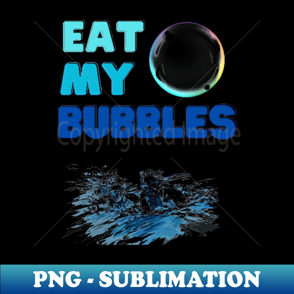 Eat My bubbles Swim - Aesthetic Sublimation Digital File - U | Inspire ...