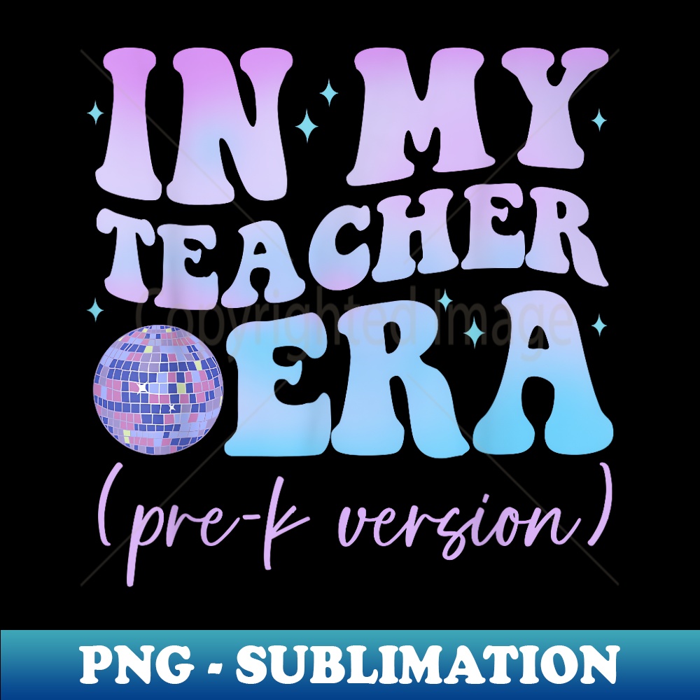 In My Teacher Era Pre K Version Back To School Teacher's Day | Inspire ...