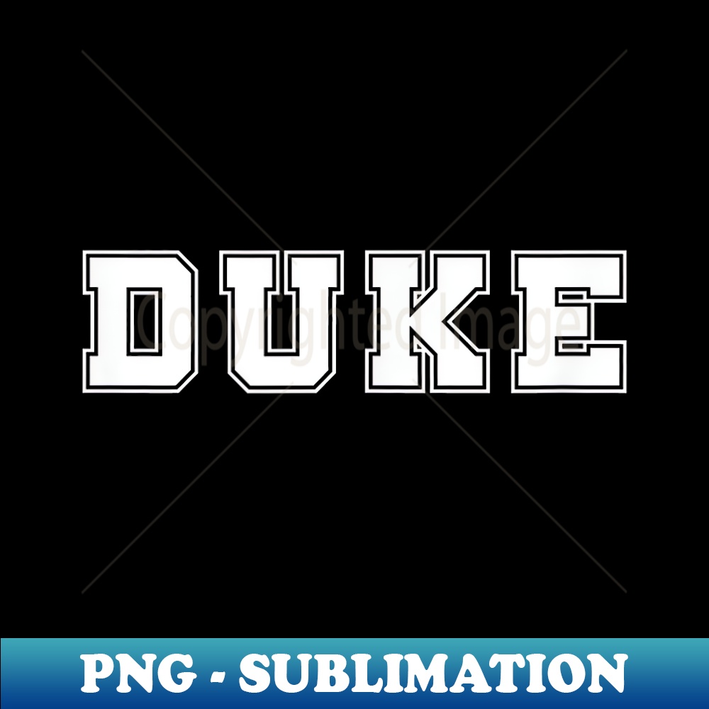 Duke - Signature Sublimation PNG File - Unleash Your Creativ | Inspire Uplift