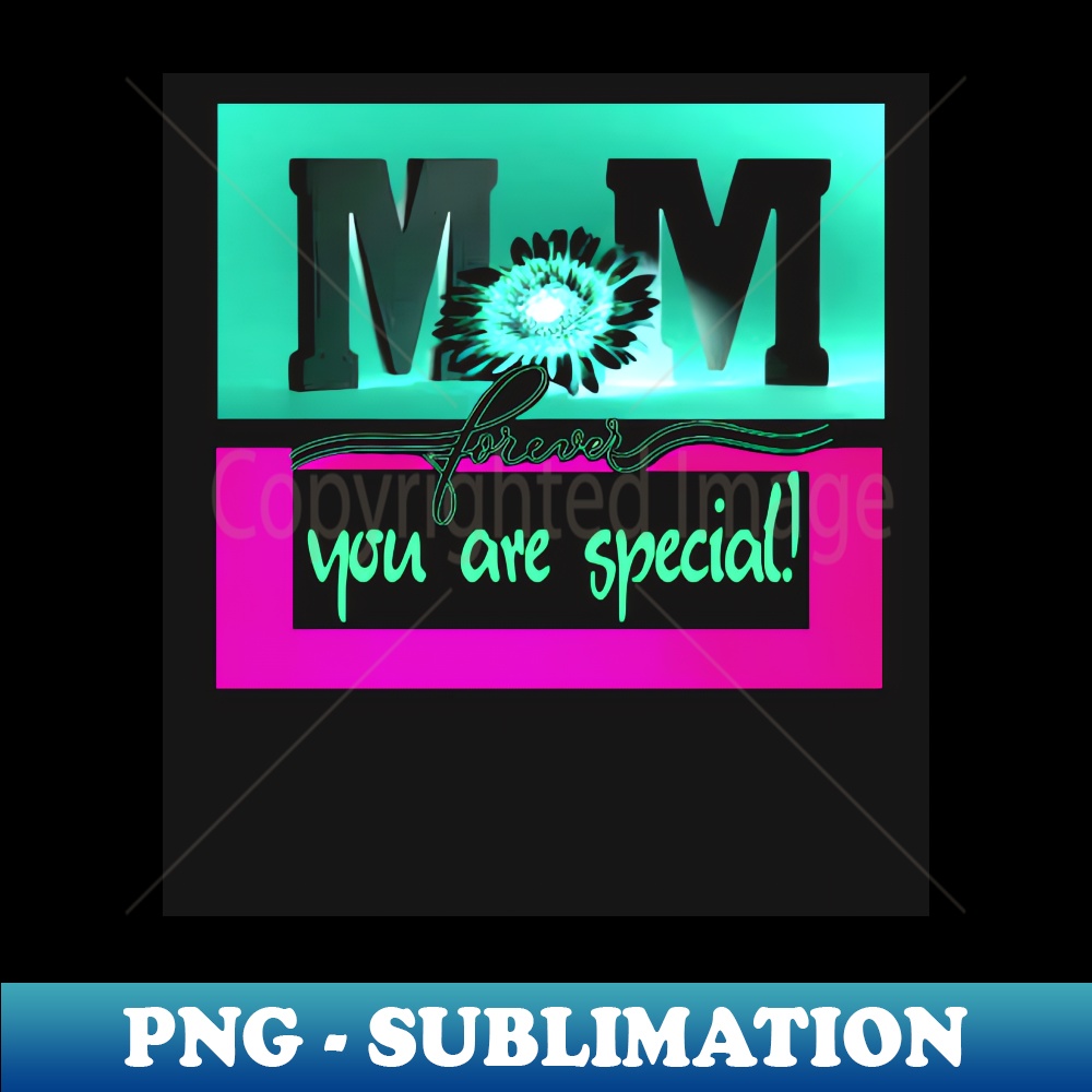 mom forever you are special - Exclusive Sublimation Digital | Inspire ...