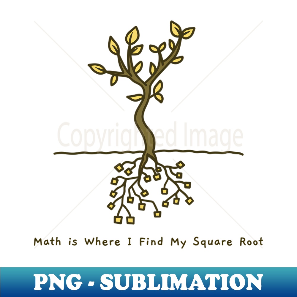 Math Is Where I Find My Square Root Funny Math - Creative Su | Inspire ...