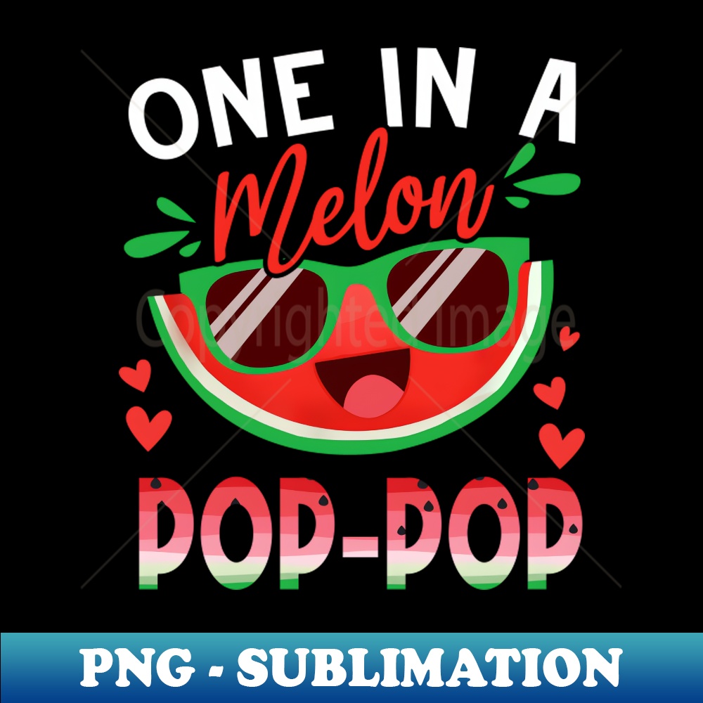One In A Melon Pop Pop Watermelon Family Matching - High-Res | Inspire ...