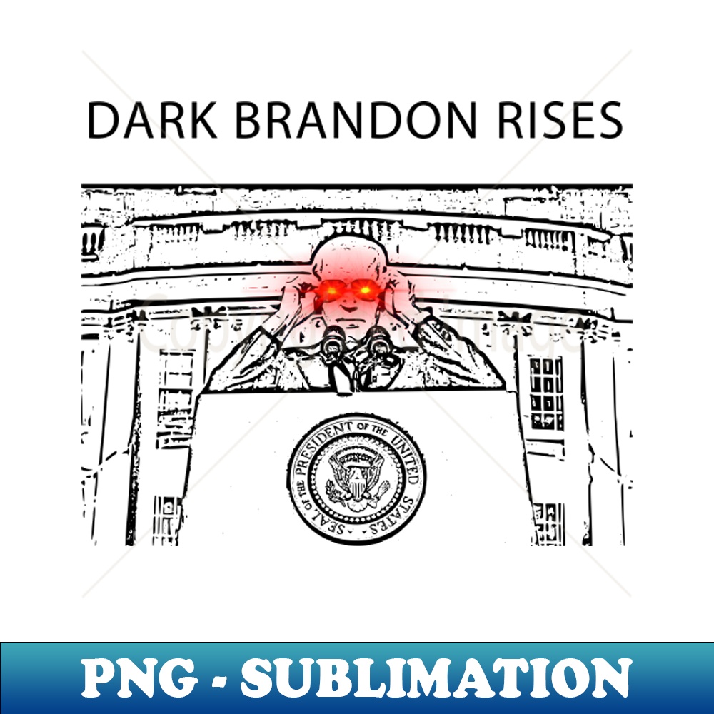 Dark Brandon Rises - Sublimation-Ready PNG File - Unlock Vib | Inspire ...