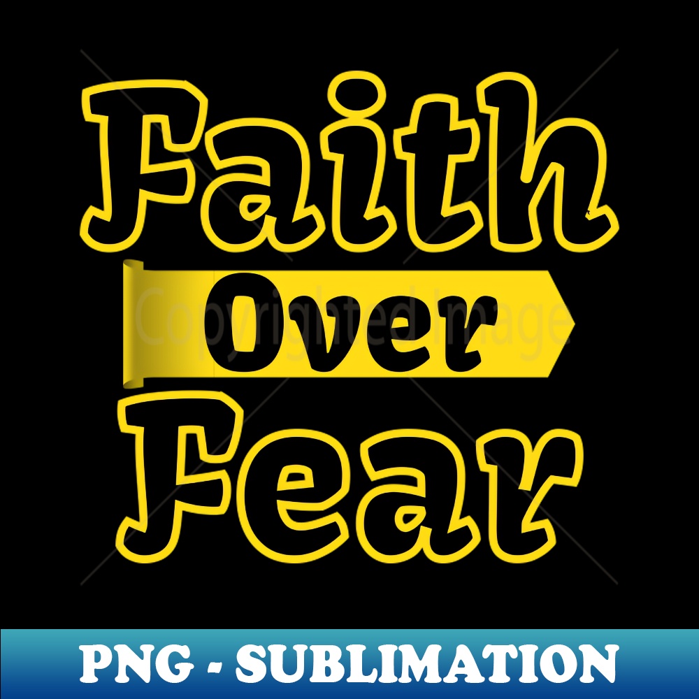 Faith Over Fear - Aesthetic Sublimation Digital File - Perfe | Inspire ...