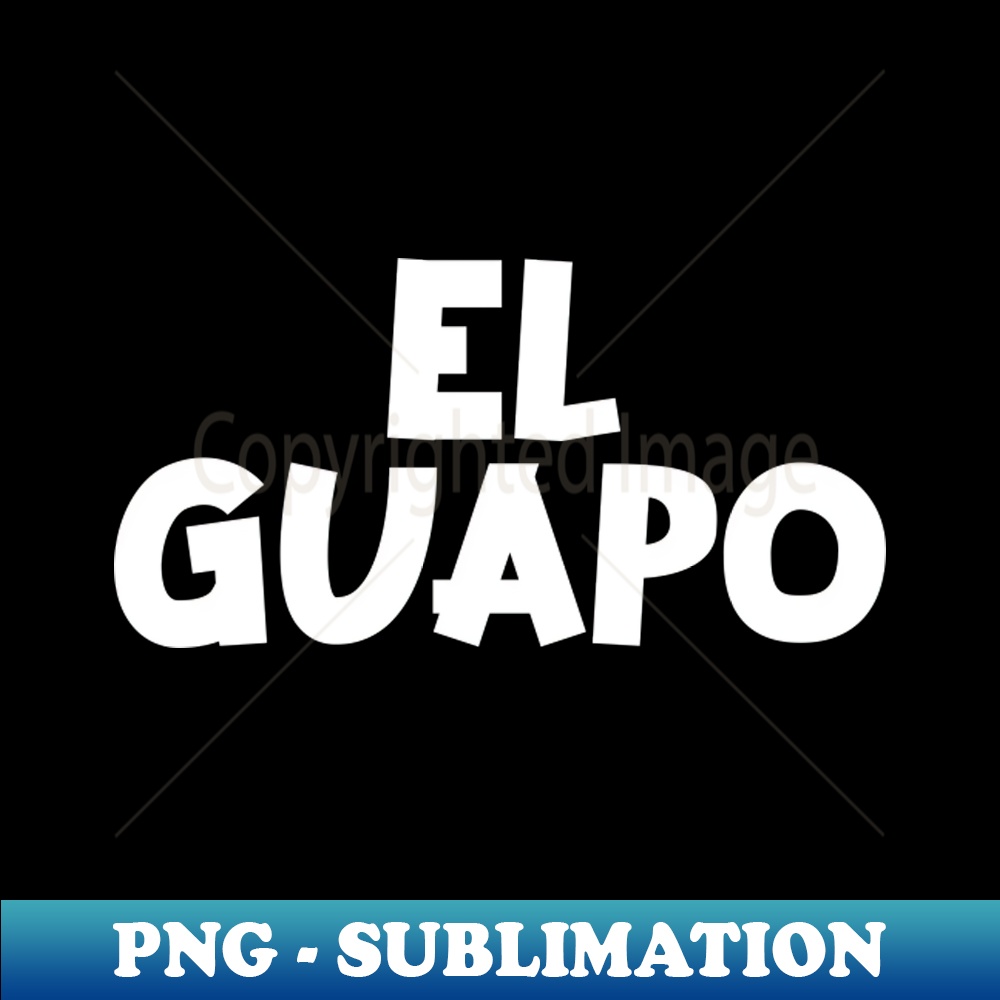 El Guapo - Aesthetic Sublimation Digital File - Instantly Tr | Inspire ...