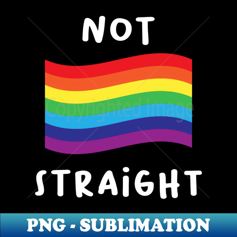 NOT STRAIGHT - PNG Transparent Sublimation File - Unleash Yo | Inspire ...