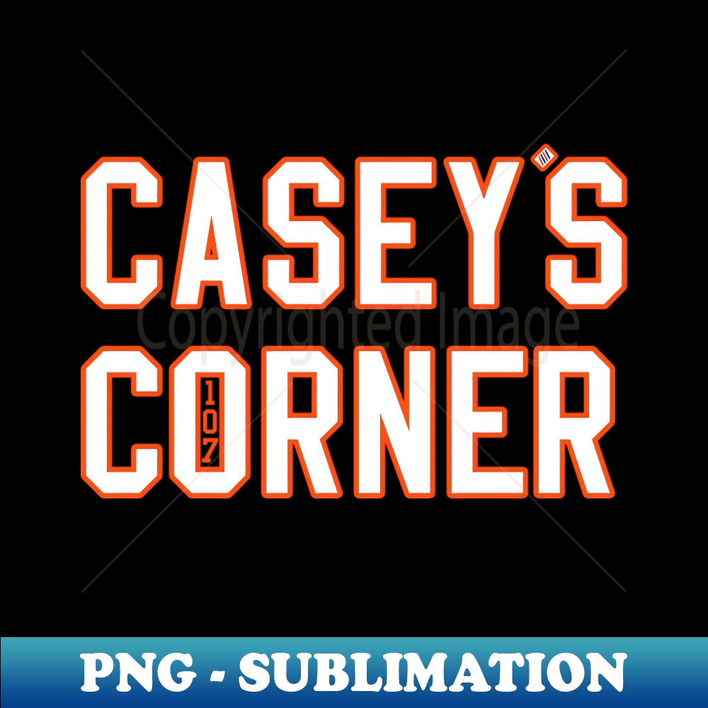 Caseys Corner - Special Edition Sublimation PNG File - Perfe | Inspire Uplift
