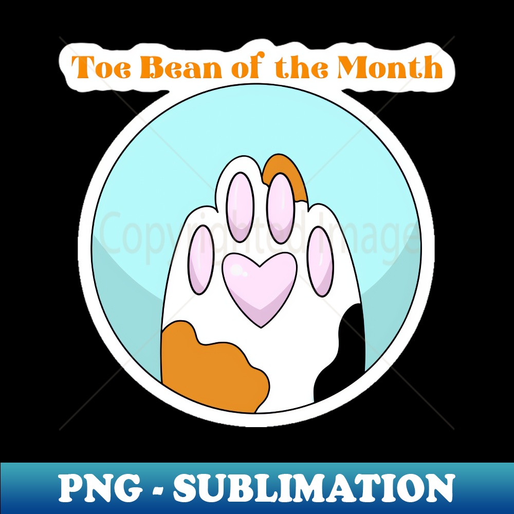 Toe Bean of the Month - Instant PNG Sublimation Download - U | Inspire ...