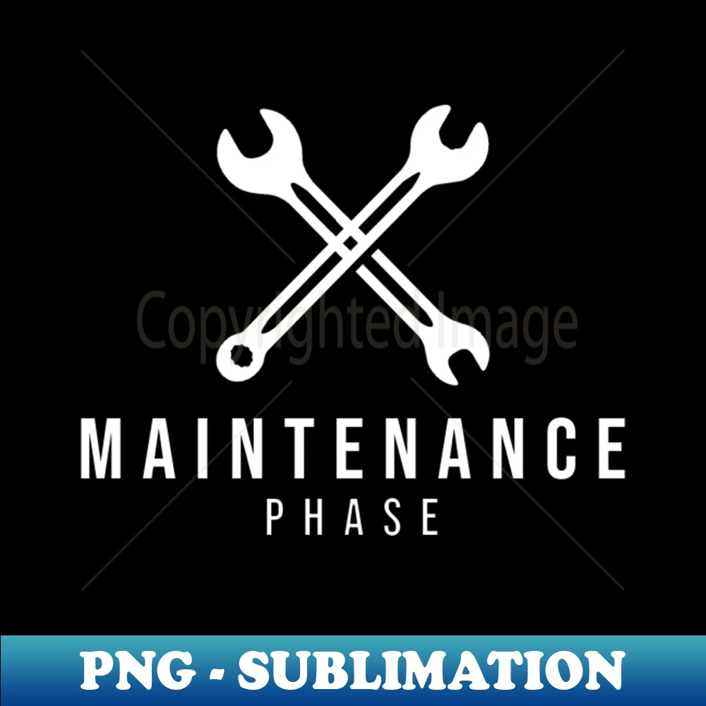 Maintenance Phase - PNG Transparent Sublimation File - Vibra - Inspire ...