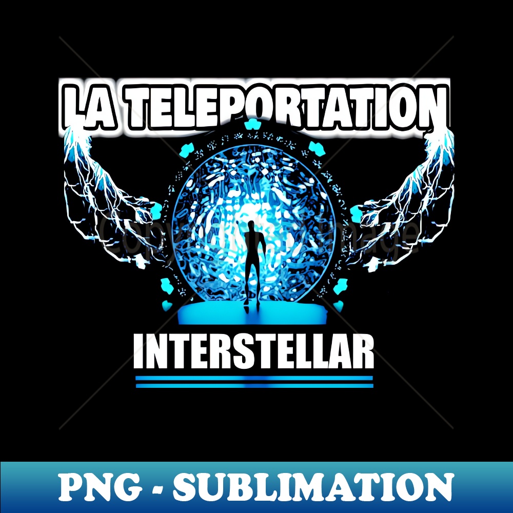 interstellar teleportation - Signature Sublimation PNG File - Inspire ...
