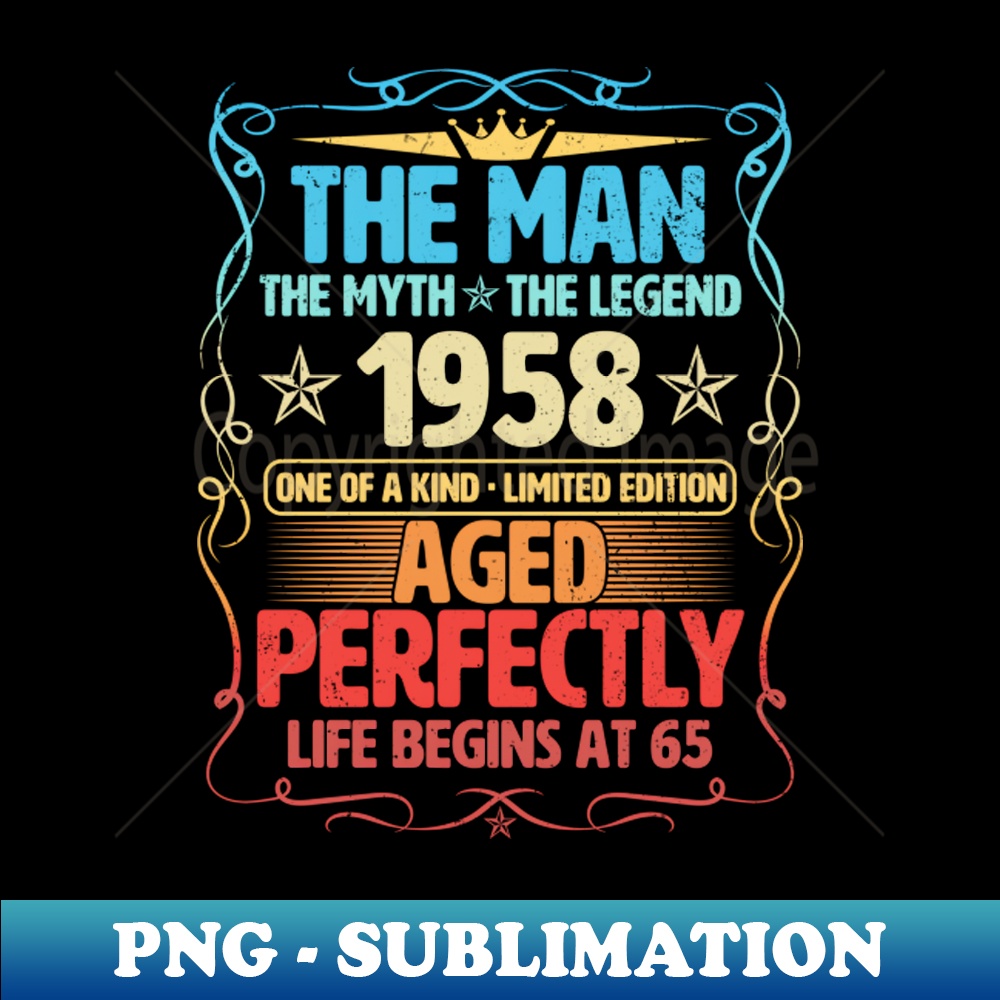 The Man 1958 Aged Perfectly Life Begins At 65th Birthday - E | Inspire ...