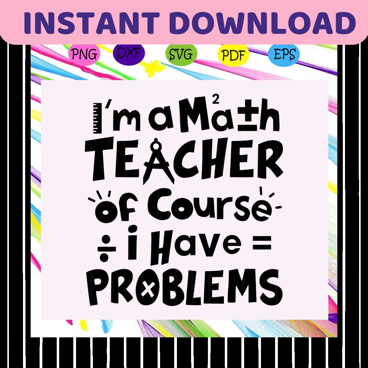 I'm a math teacher of course i have problems, math svg, math | Inspire ...