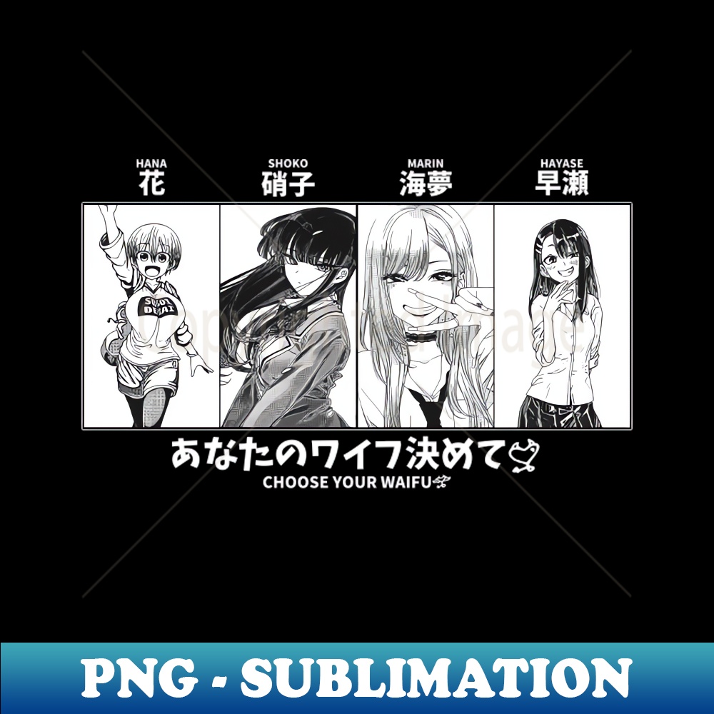 Choose your Waifu - PNG Sublimation Digital Download - Perfe | Inspire ...