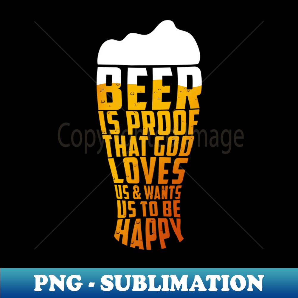 beer is proof that god loves us and wants us to be happy - M | Inspire ...