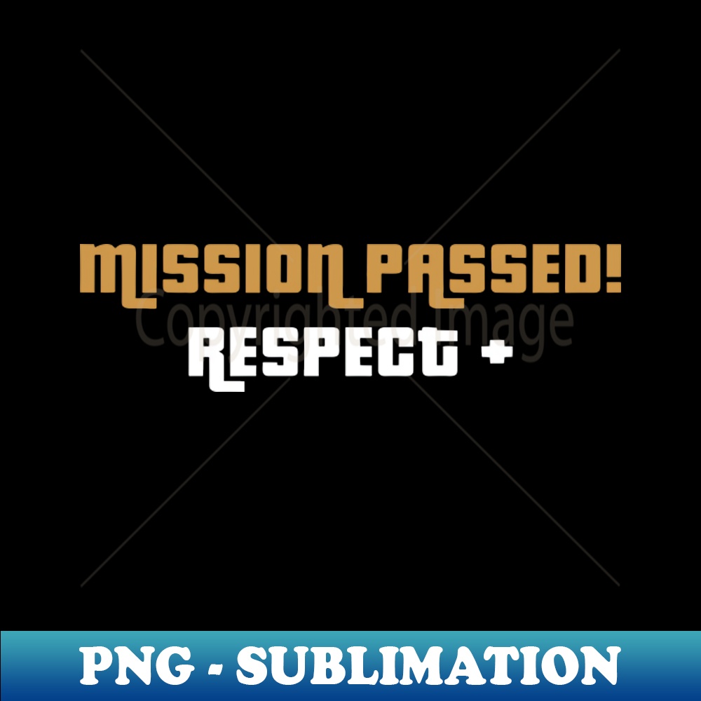 Mission Passed Respect - Vintage Sublimation PNG Download - | Inspire ...