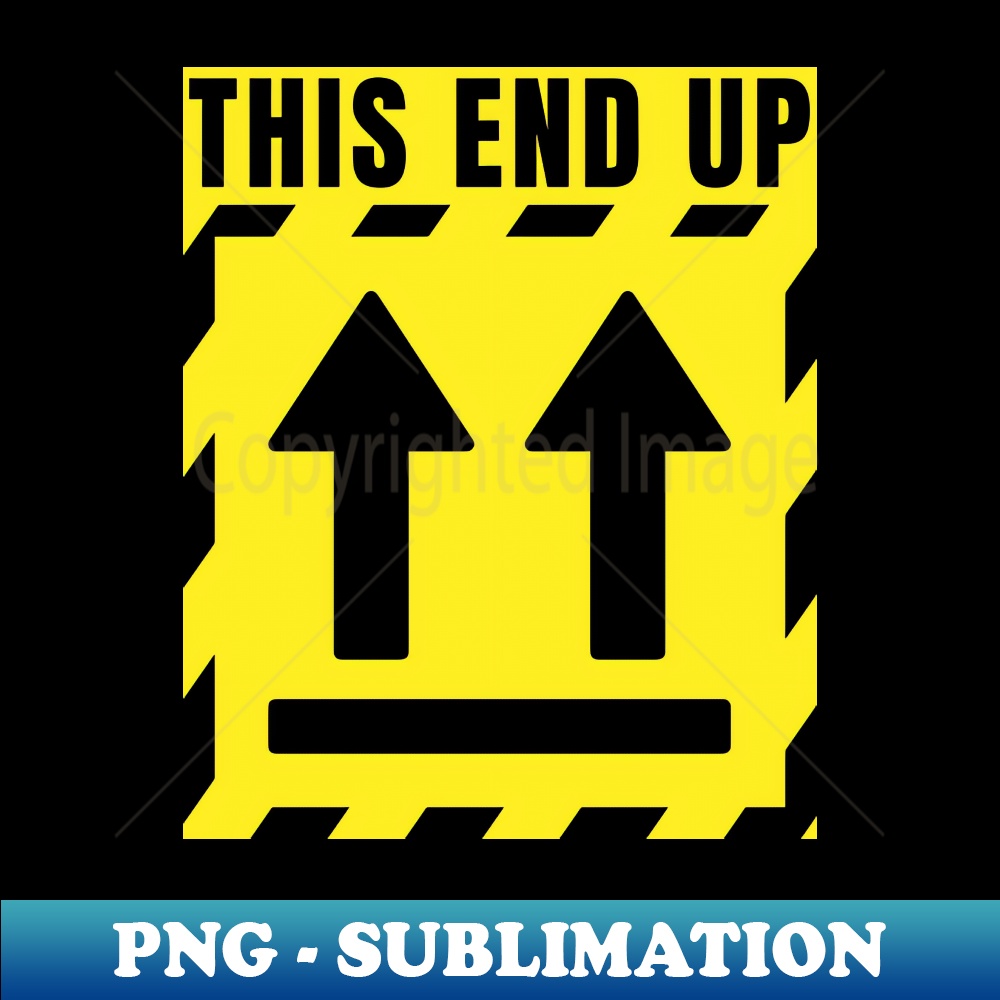 This End Up - PNG Sublimation Digital Download - Unlock Vibr | Inspire ...