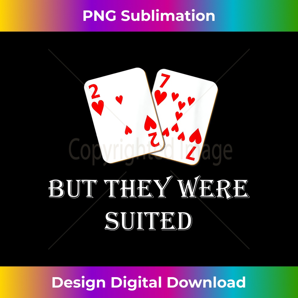 Quit Crying It's Just Poker They Were Suited Texas Hold Em - | Inspire ...