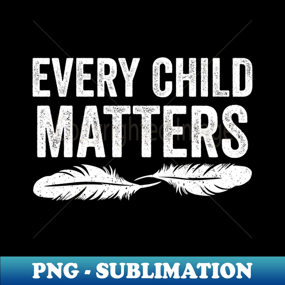 Every Child Matters - Artistic Sublimation Digital File - Ad | Inspire ...