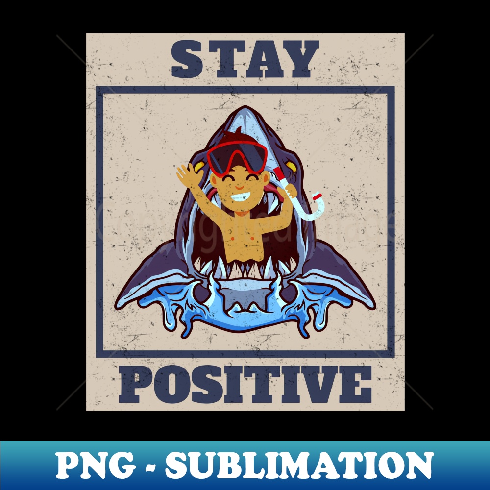 stay positive - PNG Sublimation Digital Download - Create wi - Inspire ...